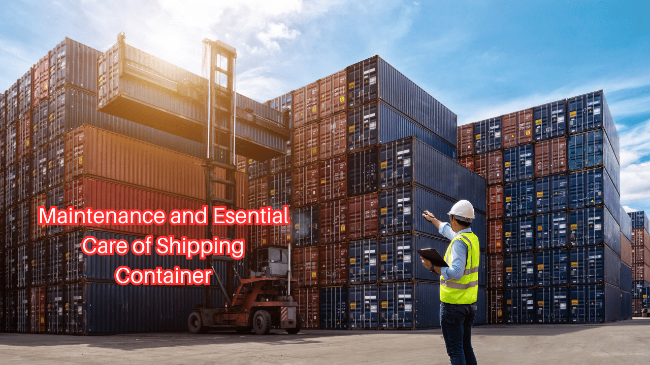 Essential Care and Maintenance Guide for Your Shipping Container